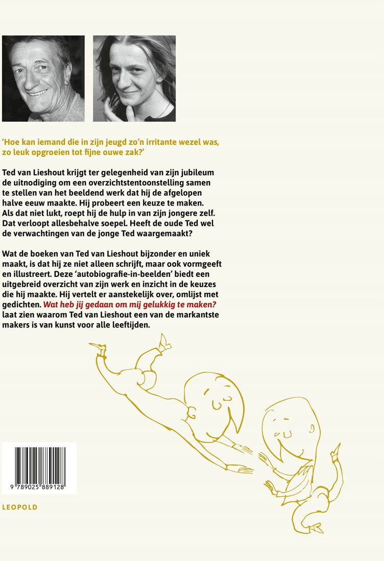 Wat heb jij gedaan om mij gelukkig te maken? Wat heb jij gedaan om mij ...